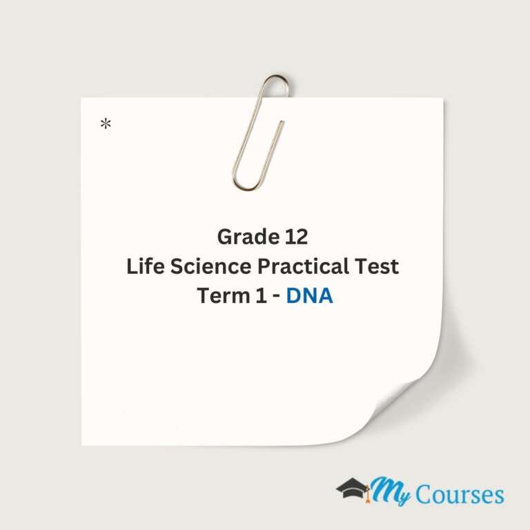 Grade 12 Life Sciences Practical Test Term 1 - DNA » My Courses